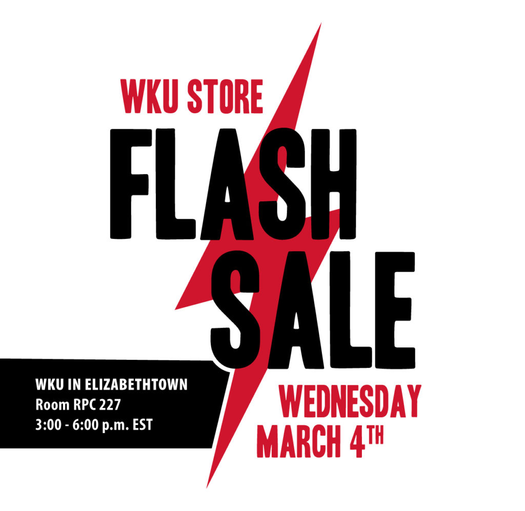 WKU Store Flash Sale March 4 at WKU in Elizabethtown – Everyone Welcome ...
