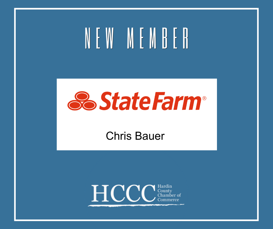 Hardin County Chamber Welcomes Chris Bauer State Farm | Hardin County ...